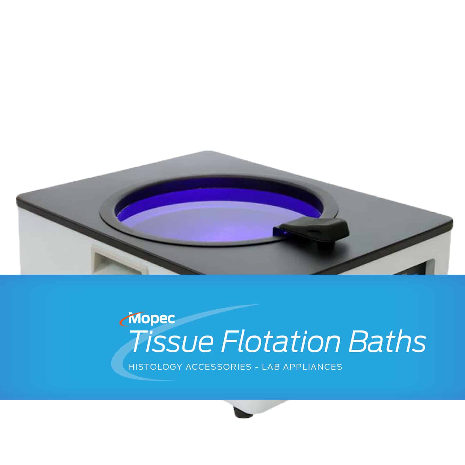 Tissue Flotation Baths | Mopec
